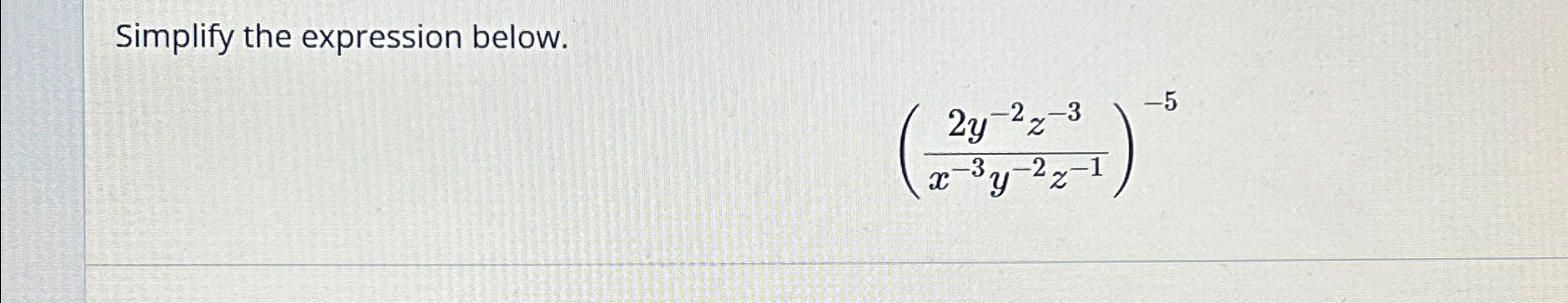 Solved Simplify the expression below.(2y-2z-3x-3y-2z-1)-5 | Chegg.com