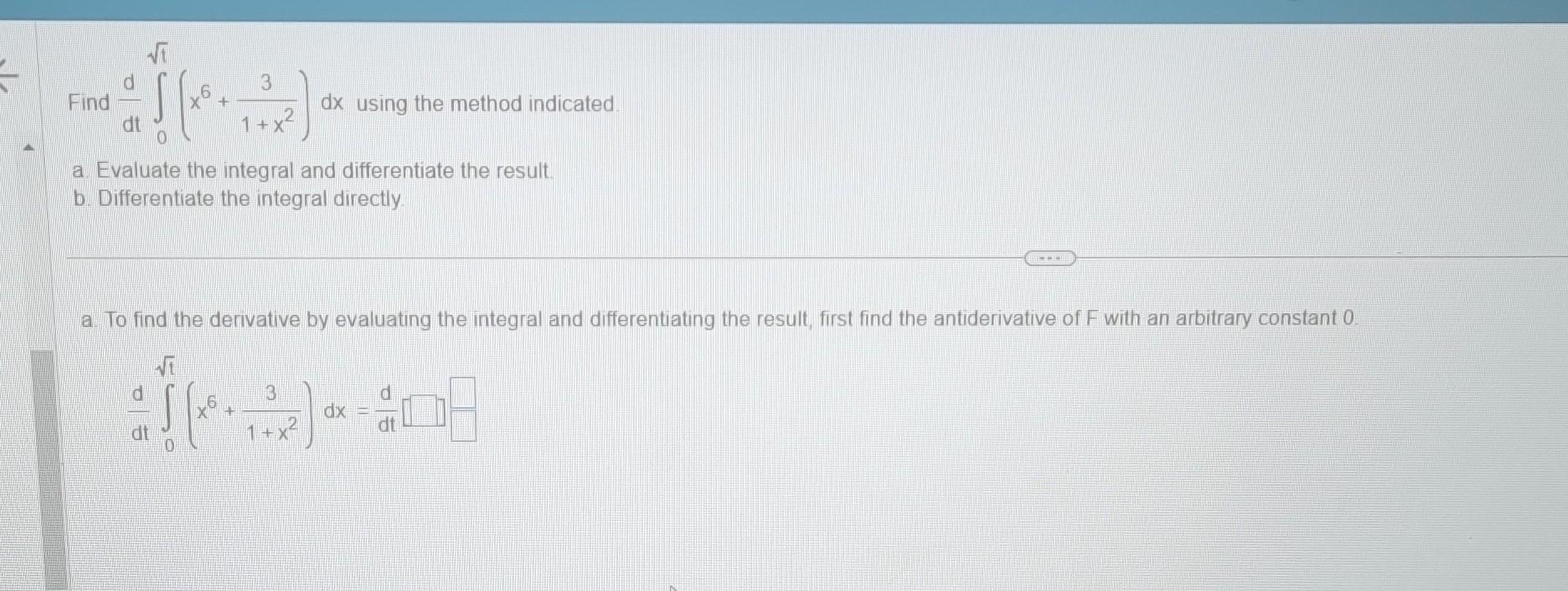 Solved Find dtd∫0t(x6+1+x23)dx using the method indicated a. | Chegg.com