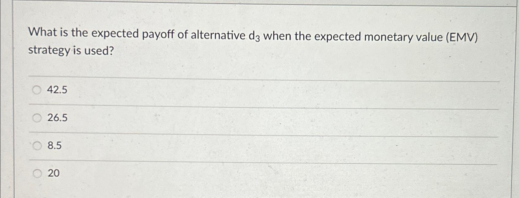 Solved What is the expected payoff of alternative d3 ﻿when | Chegg.com