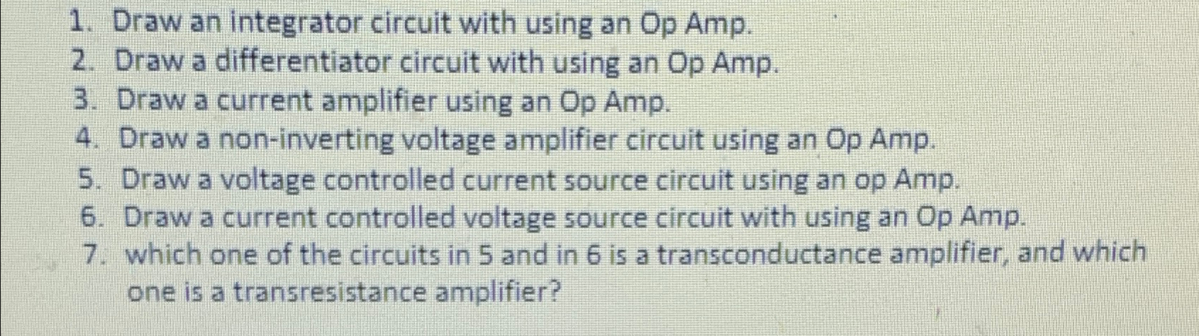 Solved Draw an integrator circuit with using an Op Amp.Draw | Chegg.com