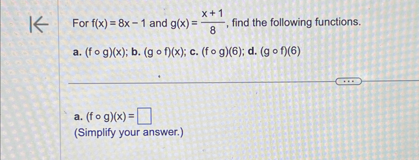 Solved For f(x)=8x-1 ﻿and g(x)=x+18, ﻿find the following | Chegg.com