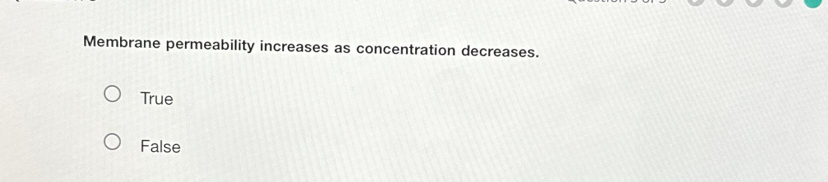 Solved Membrane permeability increases as concentration | Chegg.com