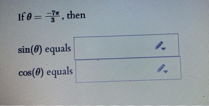 Solved If 0= -1, then sin(0) equals cos(0) equals | Chegg.com