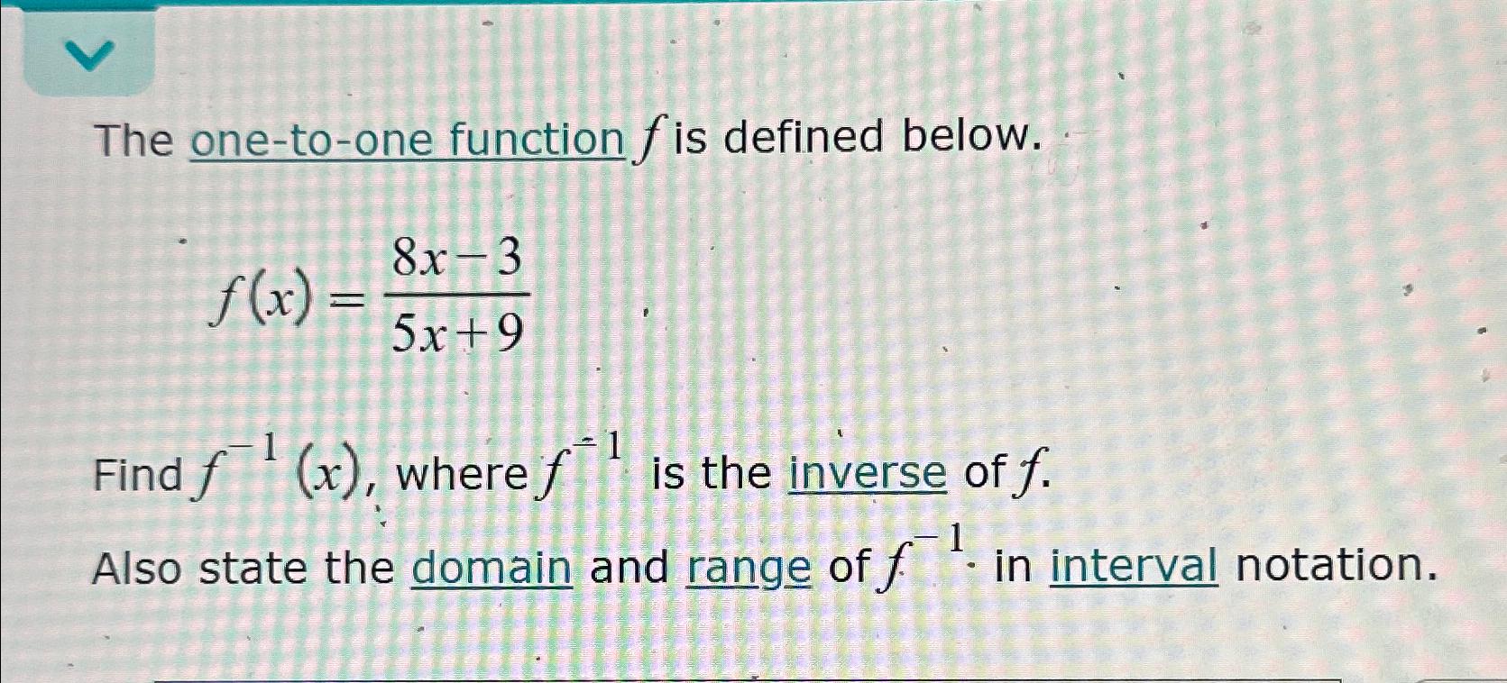 Solved The one-to-one function f ﻿is defined | Chegg.com