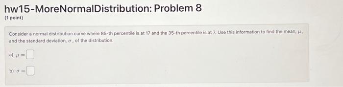 Solved hw15-MoreNormalDistribution: Problem 8 (1 point) | Chegg.com