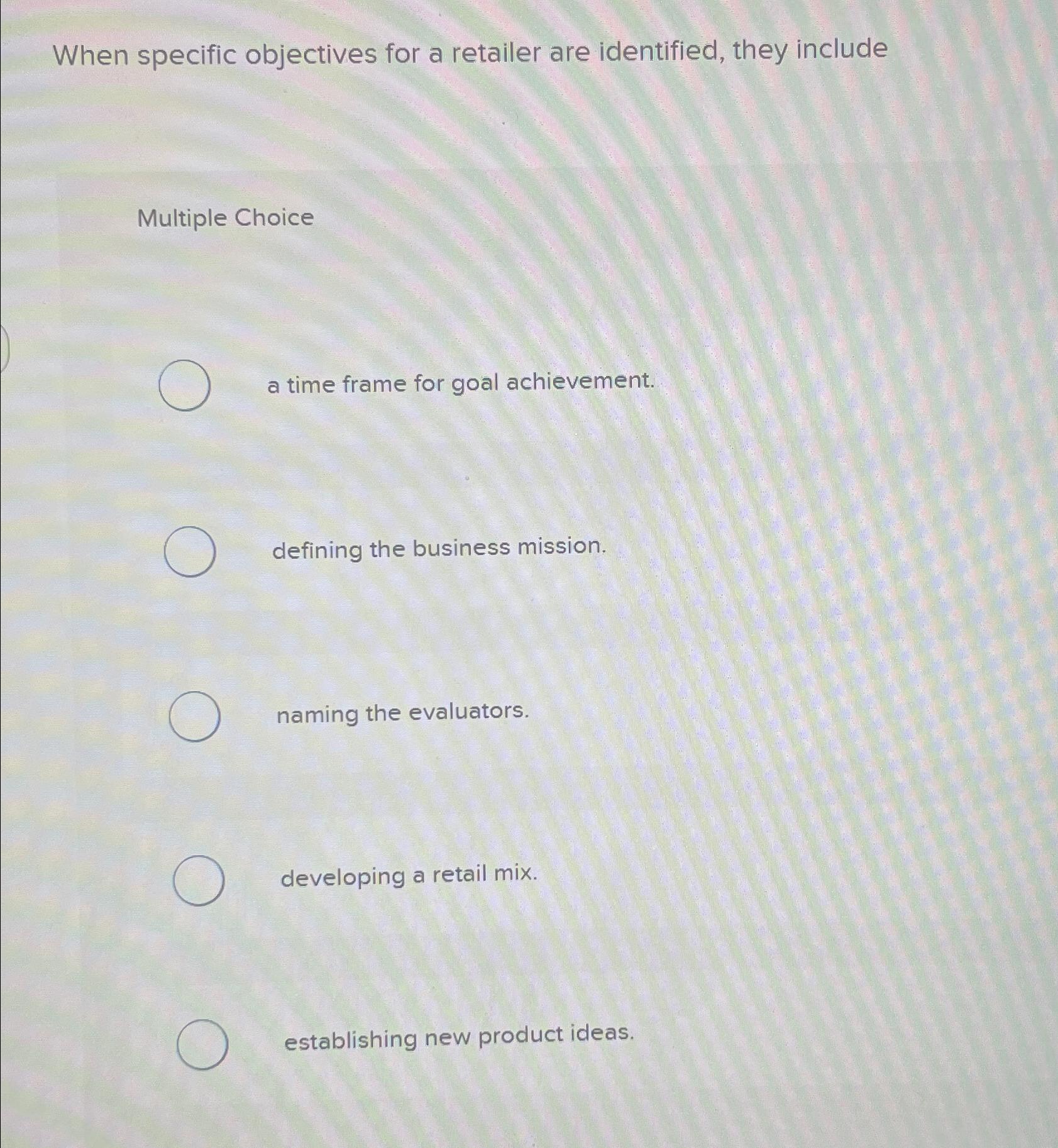 Solved When specific objectives for a retailer are | Chegg.com
