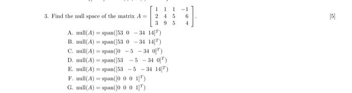 Solved Find the null space of the matrix | Chegg.com
