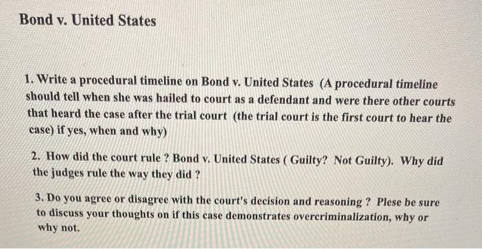 Bond v. United States 1. Write a procedural timeline | Chegg.com
