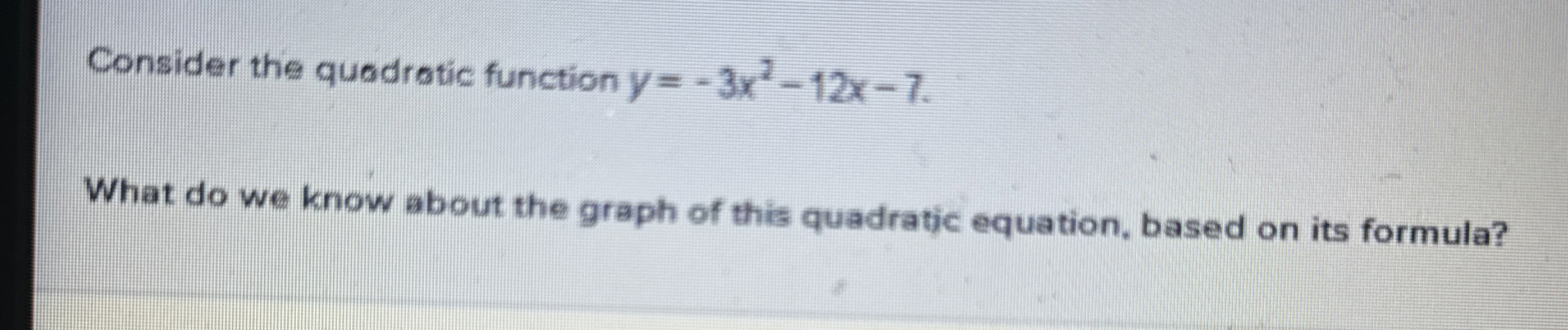 Solved Consider the quadratic function y=-3x2-12x-7What do | Chegg.com