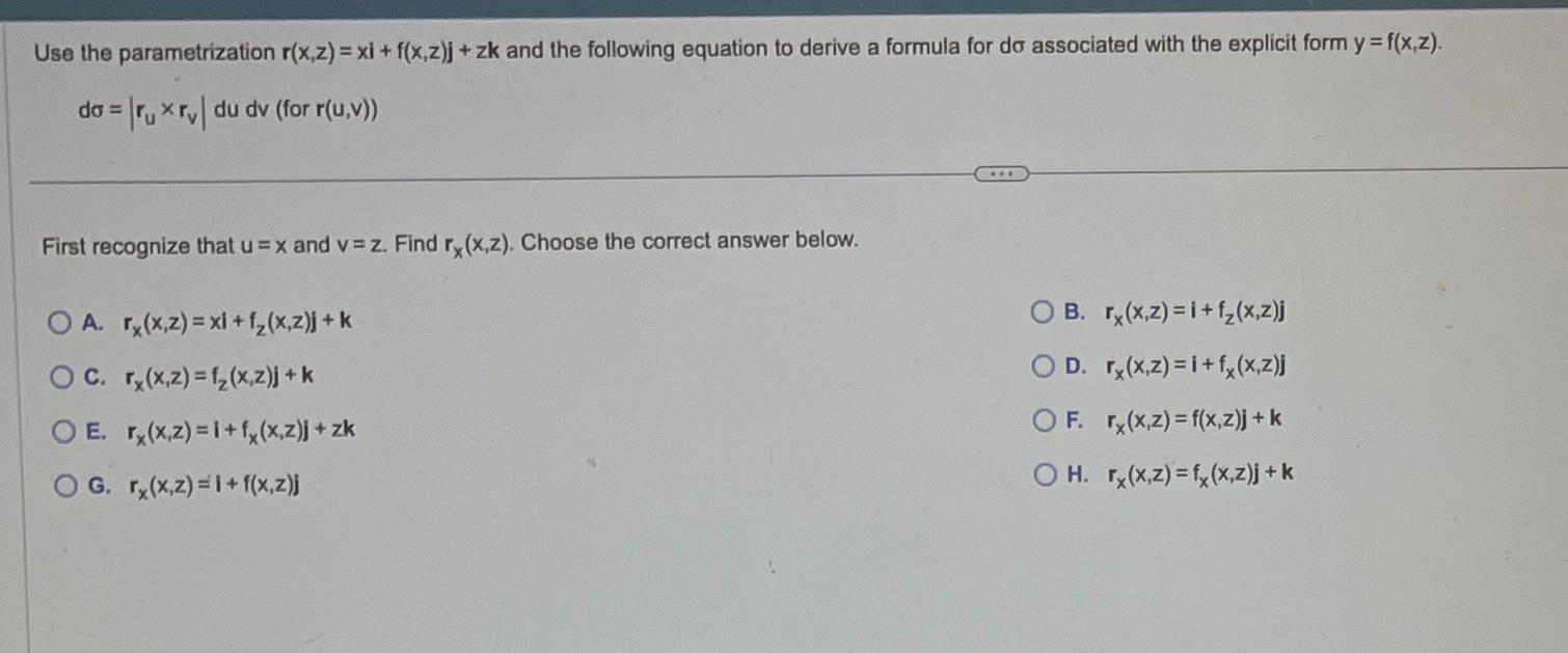 Solved Use the parametrization r(x,z)=ξ+f(x,z)j+zk ﻿and the | Chegg.com