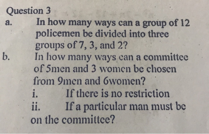 Solved 6. Question 3 a. In how many ways can a group of 12 | Chegg.com