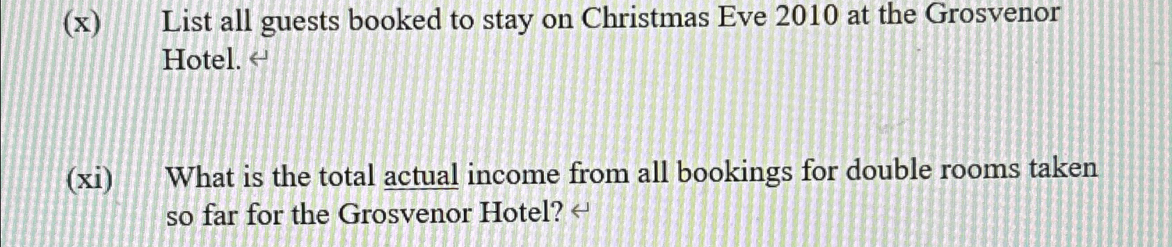 Solved (x) ﻿List all guests booked to stay on Christmas Eve | Chegg.com
