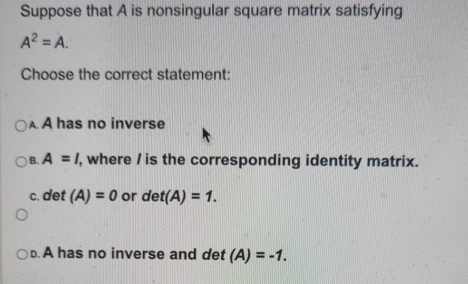 Solved Suppose that A is nonsingular square matrix | Chegg.com
