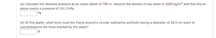Solved (a) Calculate the absolute pressure at an ocean depth | Chegg.com