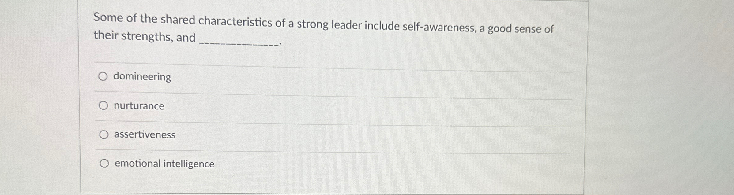 Solved Some of the shared characteristics of a strong leader | Chegg.com