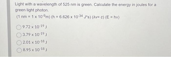 Solved Light with a wavelength of 525 nm is green. Calculate | Chegg.com