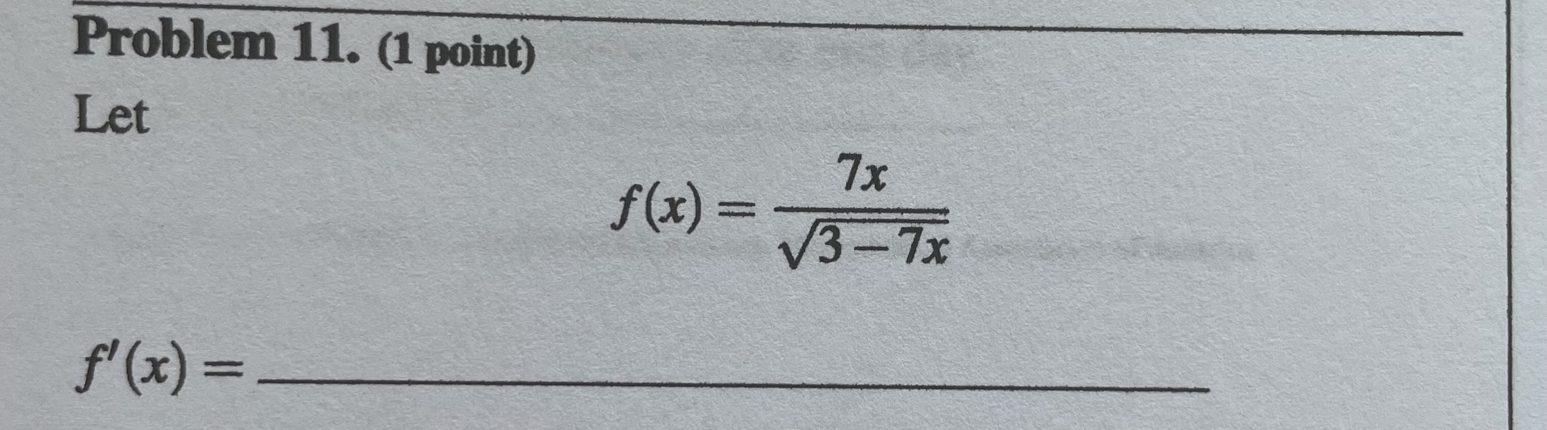 Solved Problem 11. (1 ﻿point)Letf(x)=7x3-7x2f'(x)= | Chegg.com