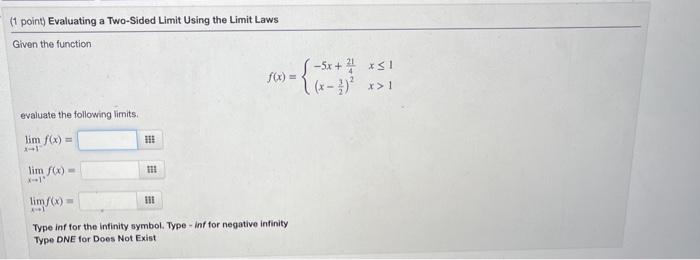 Solved (1 point) Evaluating a Two-Sided Limit Using the | Chegg.com