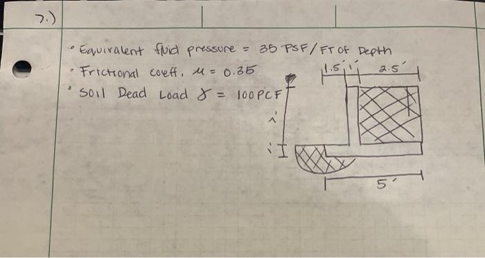 7.) Equivalent fluid pressure = 35 PSF/FT OF Depth | Chegg.com