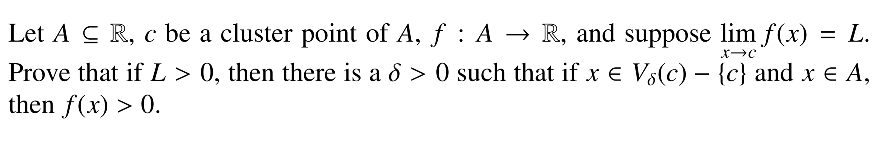 Solved Let AsubeR,c ﻿be a cluster point of A,f:A→R, ﻿and | Chegg.com
