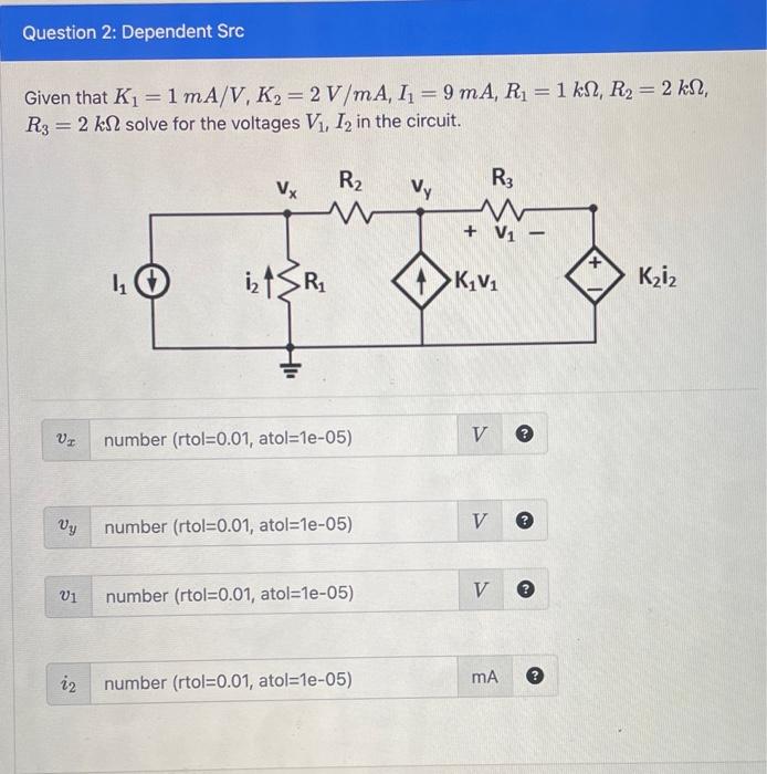 Solved Given that K1=1 mA/V,K2=2 V/mA,I1=9mA,R1=1kΩ,R2=2kΩ, | Chegg.com