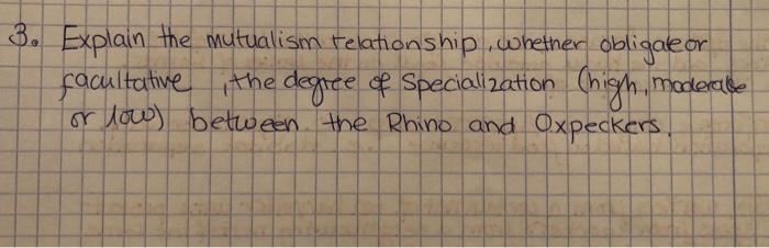 Solved 3. Explain the mutualism relationship, whether | Chegg.com