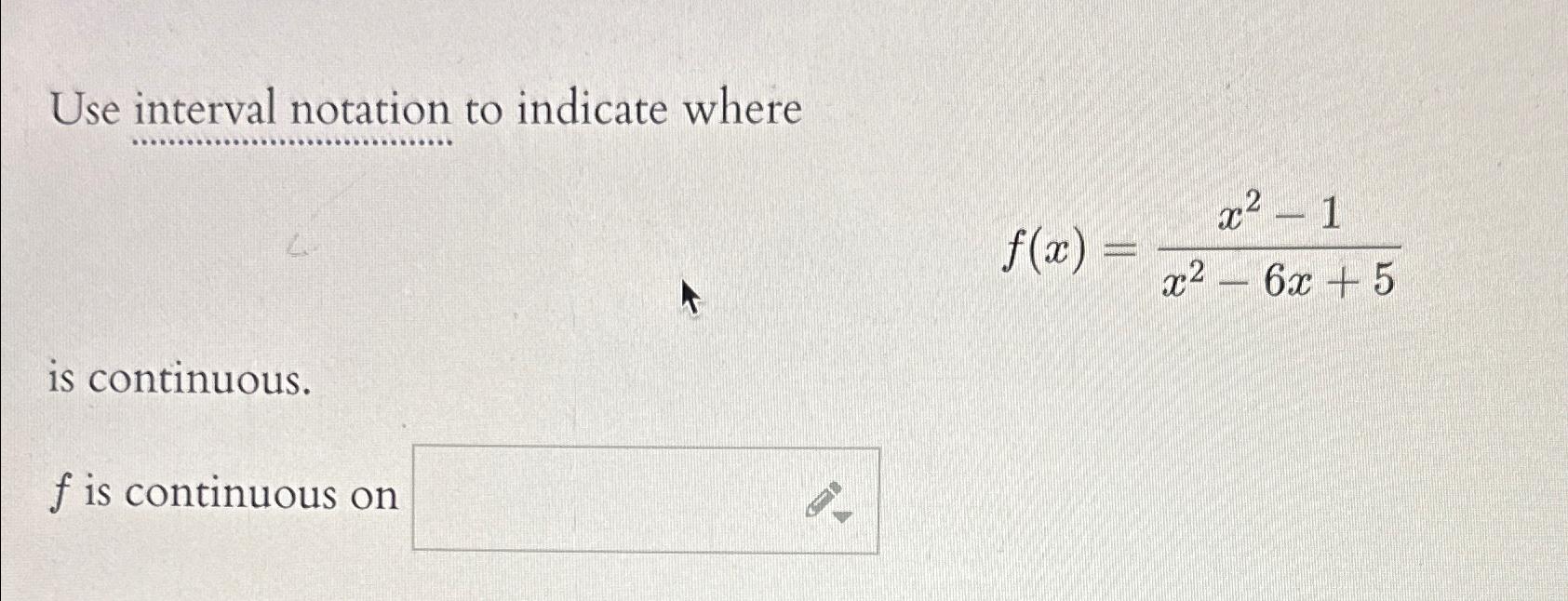 Solved Use interval notation to indicate | Chegg.com Solved Use interval notation to indicate | Chegg.com