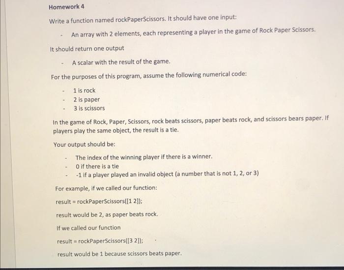 Solved Homework 4 Write a function named rockPaperScissors. | Chegg.com