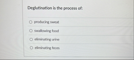 Solved Deglutination is the process of:producing | Chegg.com