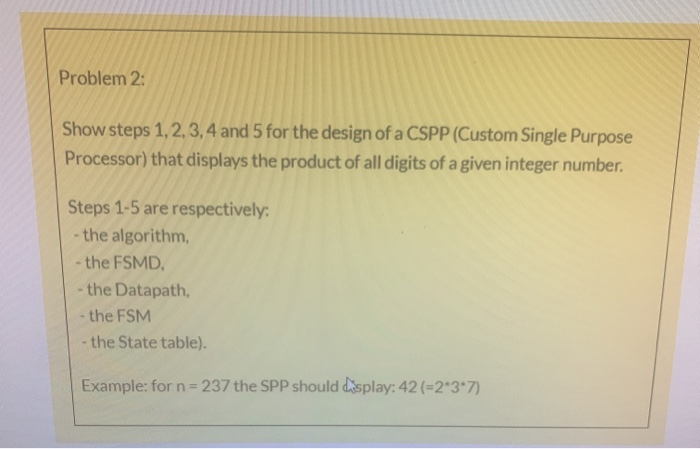 Problem 2: Show steps 1,2,3,4 and 5 for the design of | Chegg.com