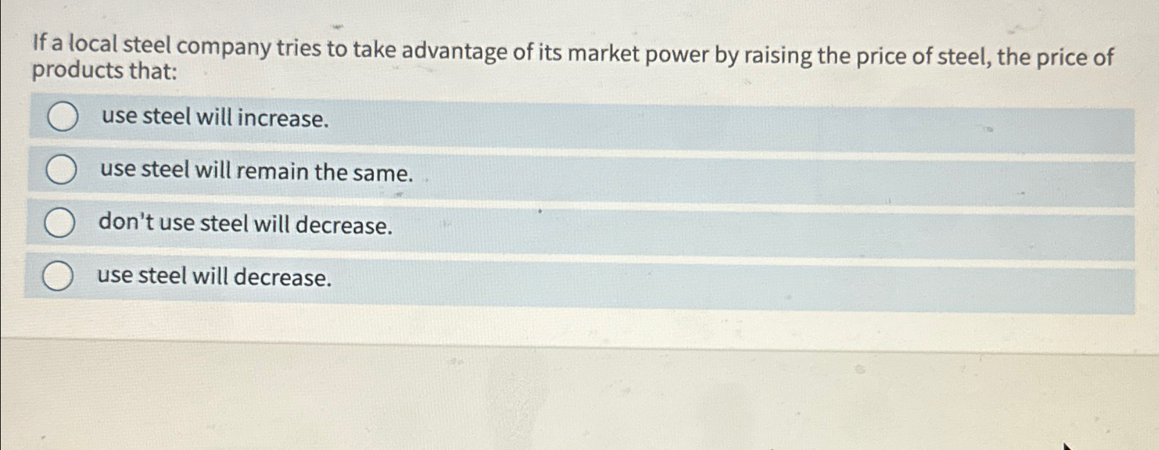 Solved If a local steel company tries to take advantage of | Chegg.com