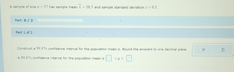 Solved A sample of size n=57 ﻿has sample mean x‾=58.5 ﻿and | Chegg.com