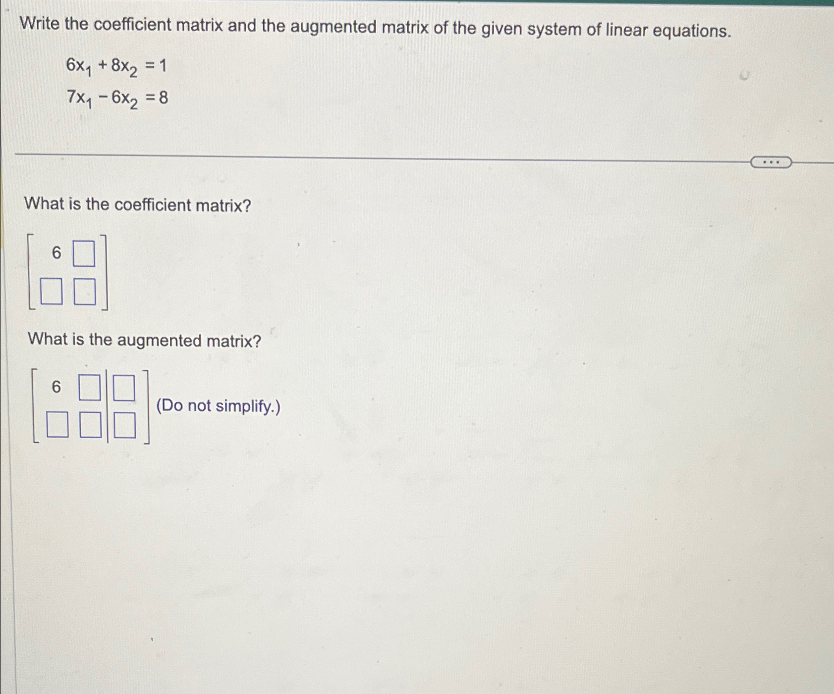 Solved Write the coefficient matrix and the augmented matrix | Chegg.com