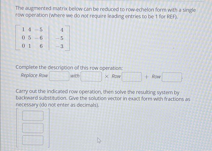 Solved The augmented matrix below can be reduced to | Chegg.com