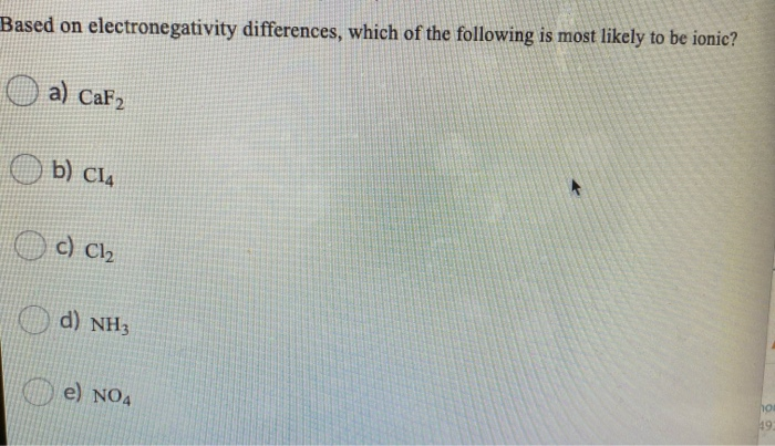 Solved Based on electronegativity differences, which of the | Chegg.com