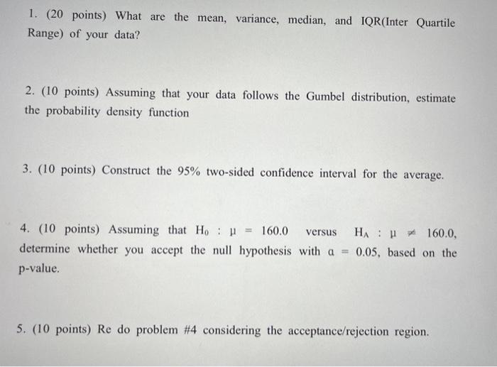1. (20 points) What are the mean, variance, median, | Chegg.com