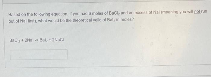 Solved Based on the following equation, if you had 6 moles | Chegg.com