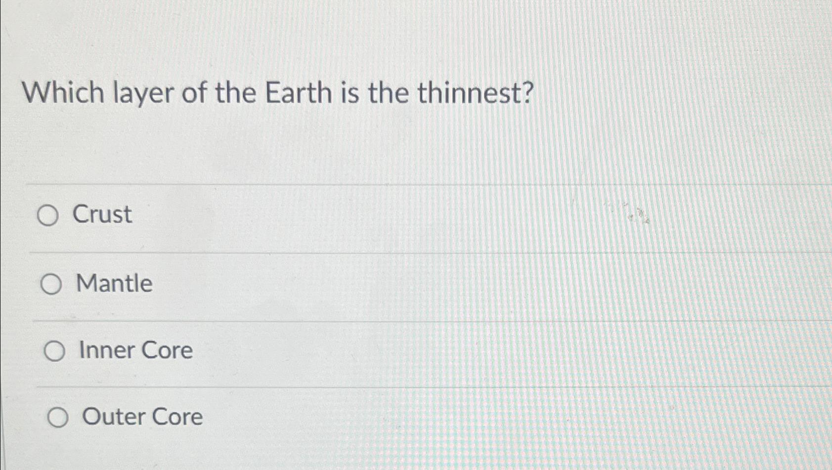 Solved Which layer of the Earth is the | Chegg.com
