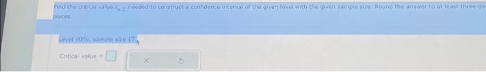Solved Find the critical value f/2 needed to construct a | Chegg.com