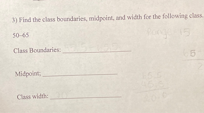 Solved 3 Find The Class Boundaries Midpoint And Width For 4508