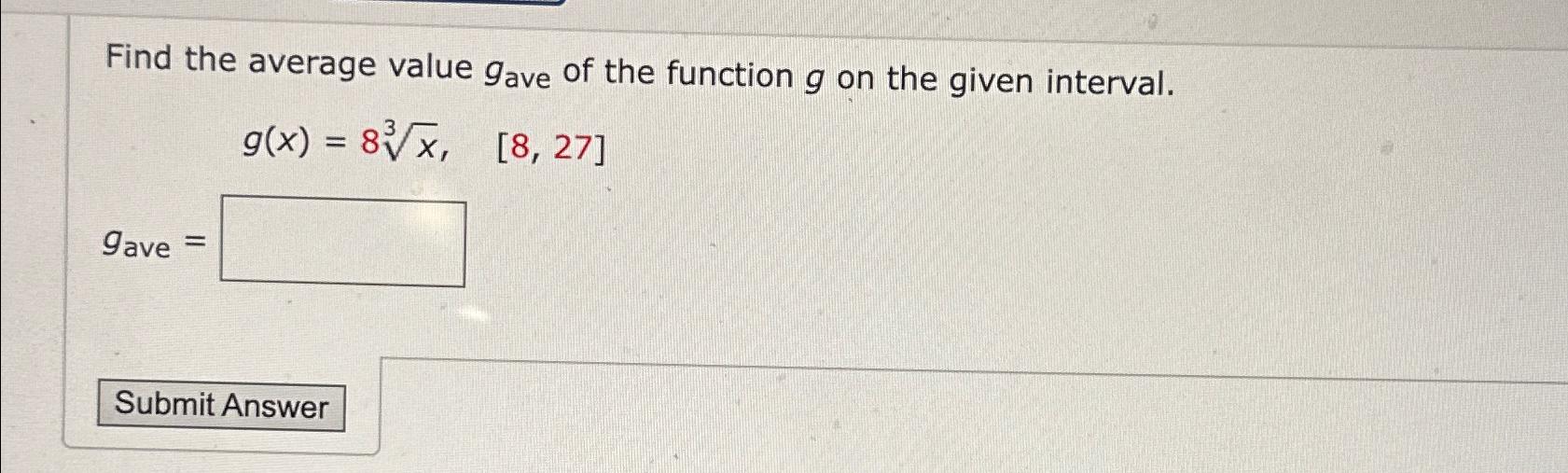 Solved Find The Average Value Gave ﻿of The Function G ﻿on