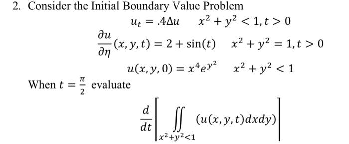Solved 2. Consider the Initial Boundary Value Problem | Chegg.com