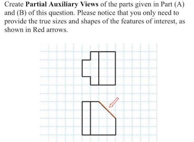 Solved Create Partial Auxiliary Views of the parts given in | Chegg.com
