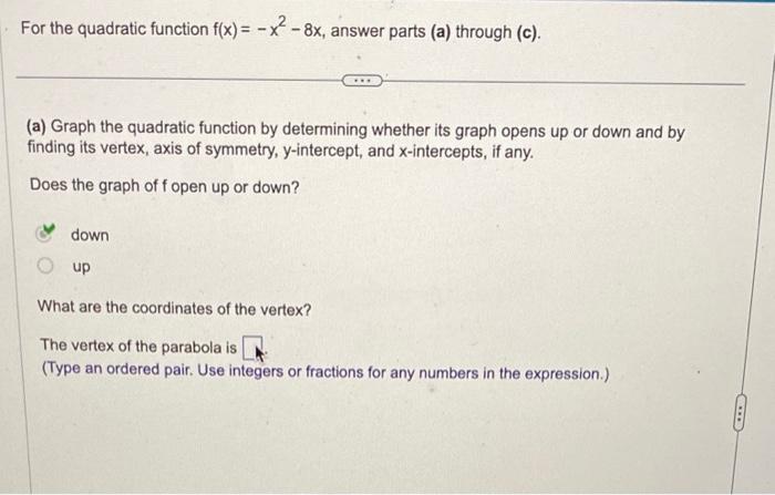 Solved For the quadratic function f(x)=−x2−8x, answer parts | Chegg.com