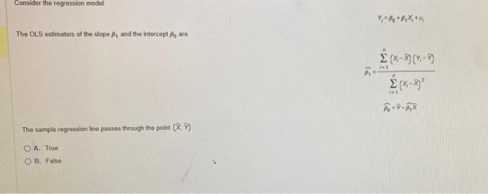 Solved Consider the regression model The OLS estimators of | Chegg.com