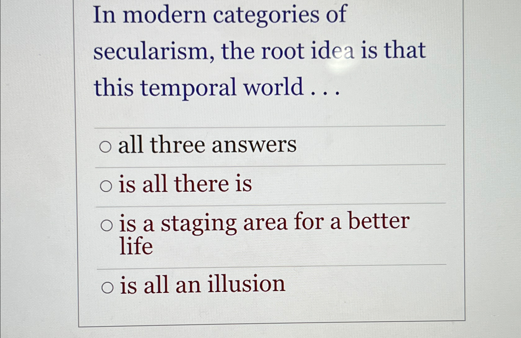 Solved In modern categories of secularism, ﻿the root idea is | Chegg.com