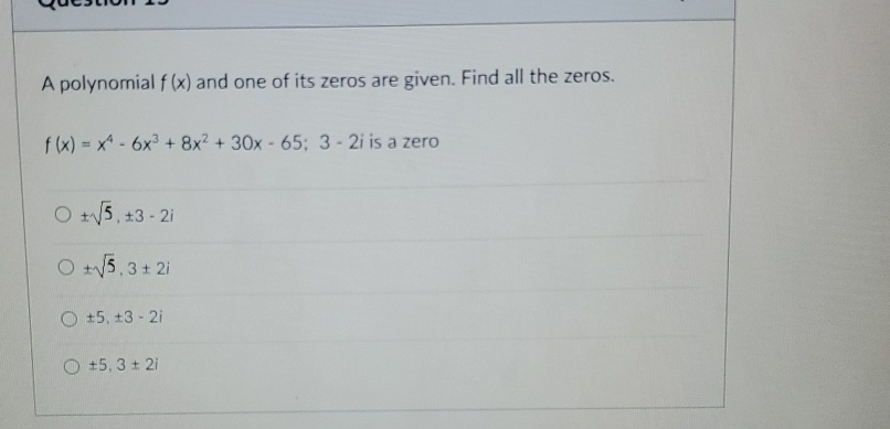 Solved A polynomial f(x) ﻿and one of its zeros are given. | Chegg.com