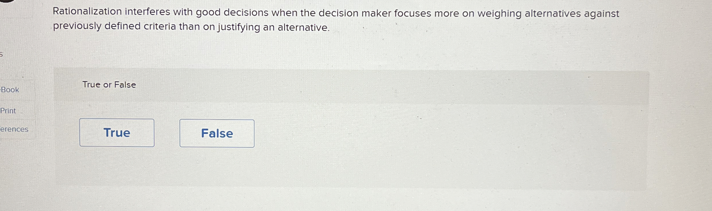 Solved Rationalization interferes with good decisions when | Chegg.com
