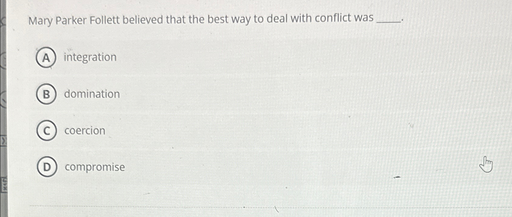 Solved Mary Parker Follett believed that the best way to | Chegg.com