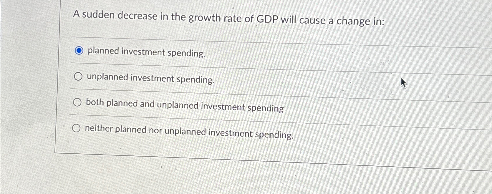Solved A sudden decrease in the growth rate of GDP will | Chegg.com
